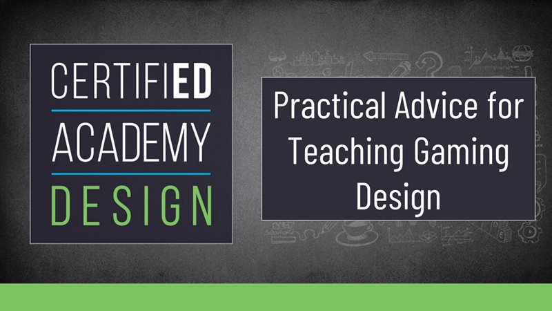 Practical Advice for Teaching Gaming Design :: Certiport Blog :: Certiport